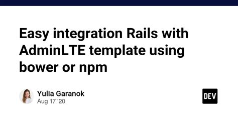 Easy Integration Rails With Adminlte Template Using Bower Or Npm Dev