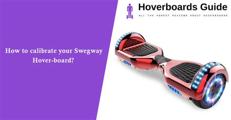 Calibrate Reset A Hoverboard In Less Time