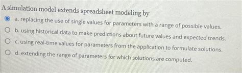 A Simulation Model Extends Spreadsheet Modeling By A Chegg