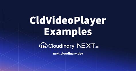 Cldvideoplayer Examples Next Cloudinary