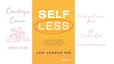 Courtneys Corner Review Self Less Lessons Learned From A Life Devoted To Servant Leadership