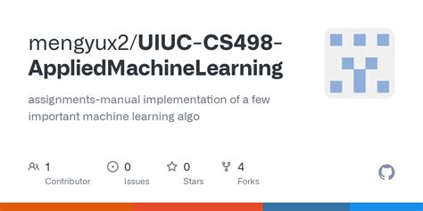Github Mengyux2uiuc Cs498 Appliedmachinelearning Assignments Manual
