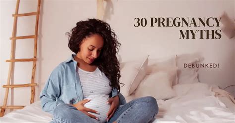 30 Pregnancy Myths Separating Fact From Fiction Pregnancy Boss