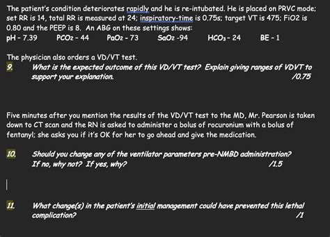 Solved The Patients Condition Deteriorates Rapidly And He