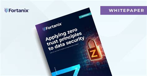 Applying Zero Trust Principles To Data Security Whitepaper