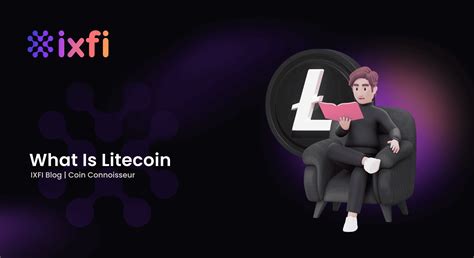 What Is Litecoin Is It Better Than The Average Cryptocurrency