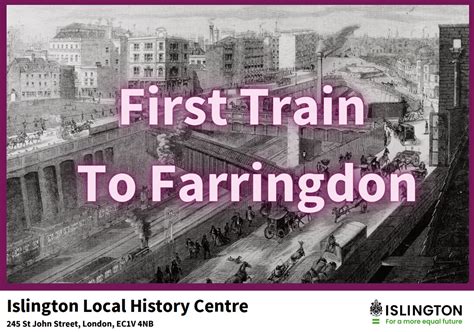 First Train To Farringdon Friends Of Islington Museum