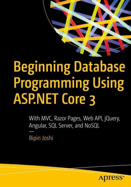 Beginning Database Programming Using Aspnet Core 3 Von Bipin Joshi