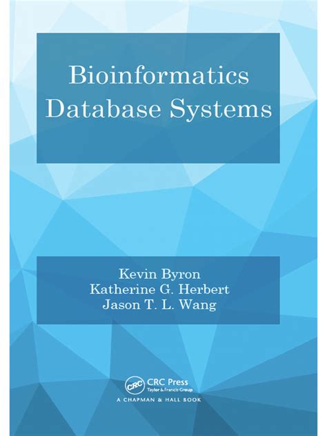 Bioinformatics Database Systems Kevin Byron Katherine G Herbert Etc