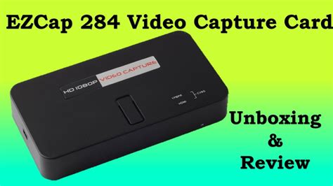 EZcap 284 HD Video Capture Card - Unboxing & Review - YouTube