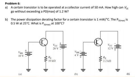 Solved Problem A A Certain Transistor Is To Be Operated Chegg Com