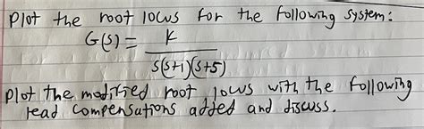 Solved Plot The Root Locus For The Following System Chegg