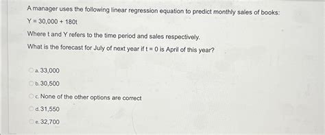 solved a manager uses the following linear regression