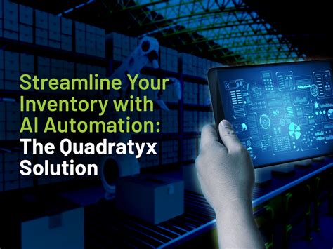 Streamline Your Inventory Management With Ai Automation The Quadratyx Solution Quadratyx