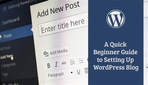 A Quick Beginner Guide To Setting Up A Wordpress Blog Part One