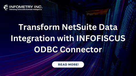 Transform Netsuite Data Integration With Infofiscus Odbc Connector By Infometry Inc Oct