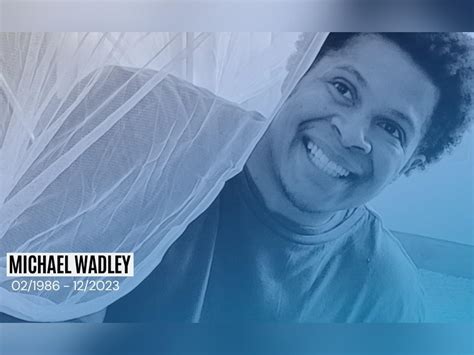Michael Wadleys Memorial Website Ever Loved