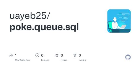 Poke Queue Sql 1 Schema Firsttable Sql At Main · Uayeb25 Poke Queue Sql · Github