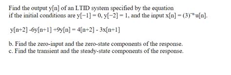 solved find the output y[n] of an ltid system specified by