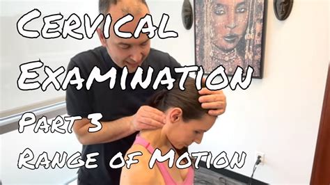 Cervical Examination Part 3 Range Of Motion