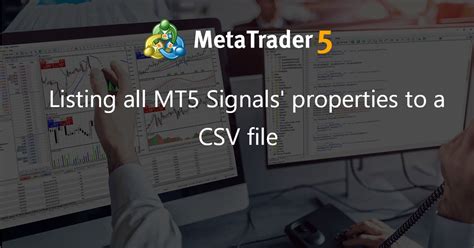 Free Download Of The Listing All Mt5 Signals Properties To A Csv File Script By Fmic For