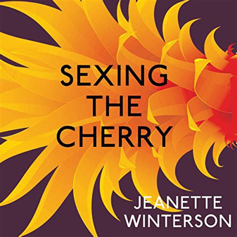 Sexing The Cherry By Jeanette Winterson Free Audiobook Listen Up Get Lost In A Full