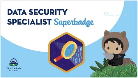 📣 Now Available Data Security Specialist Superbadge 📣 🔒 With This New Credential Trailblazers