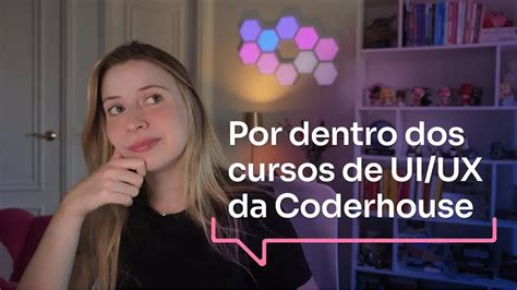cursos de ui ux design da coderhouse valem a pena youtube