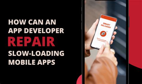 Heres How A Mobile App Developer Can Fix Slow Loading Apps