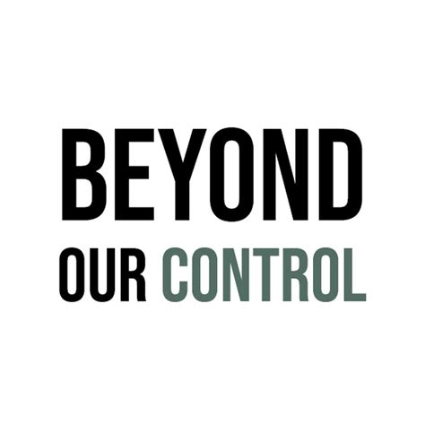 Beyond Our Control Youtube Beyond Our Control Youtube