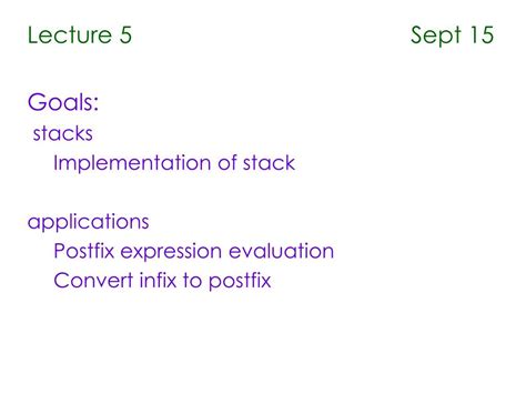 Ppt Lecture 5 Sept 15 Goals Stacks Implementation Of Stack