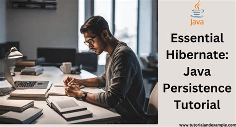 Hibernate Unleashed In Depth Guide To Java Persistence Framework