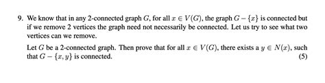 Solved 9 We Know That In Any 2 Connected Graph G For All X Chegg Com