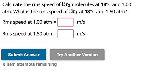 Solved Calculate The Rms Speed Of Br2 Molecules At 18C Chegg Com