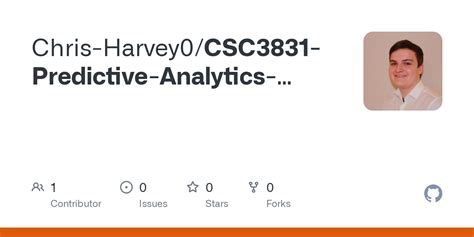 Github Chris Harvey0csc3831 Predictive Analytics Computer Vision