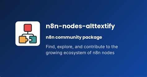 N8n Nodes Alttextify N8n Community Package Ncnodes