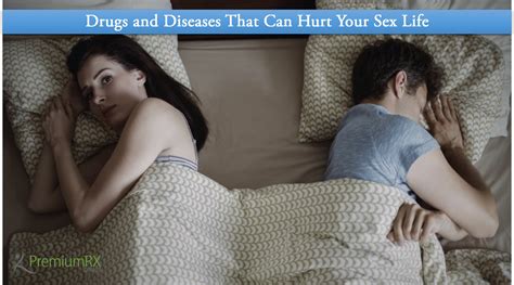 Drugs And Diseases That Can Hurt Your Sex Life PremiumRxdrugs Online Pharmacy