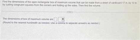 solved find the dimensions of the open rectangular box of