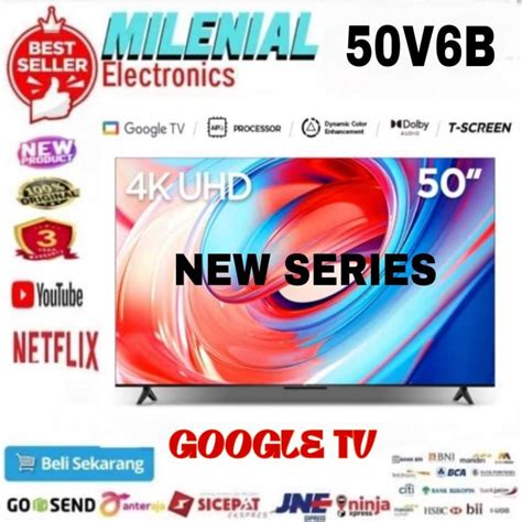 Jual TCL 50V6B Smart TV 50 Inch Google TV 4K UHD T Screen Dolby Audio HDR 10 New Series