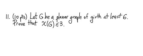 Solved II Pts Let G Be A Planar Graph Of Girth At Least Chegg