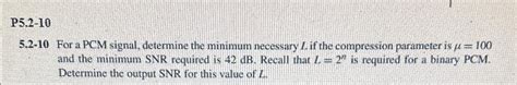 Solved P52 1052 10 ﻿for A Pcm Signal Determine The