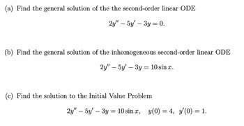 Answered: (a) Find the general solution of the the second-order linear ODE 2y" - 5y3y = 0. (b ...