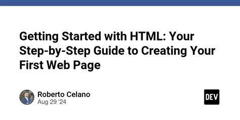 Getting Started With Html Your Step By Step Guide To Creating Your