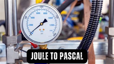 Joule To Pascal J To Pa Conversion
