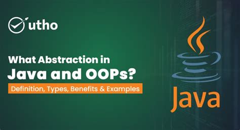 Abstraction In Java And Oops Definition Types And Benefits