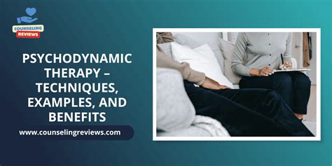 Psychodynamic Therapy Techniques Examples Benefits