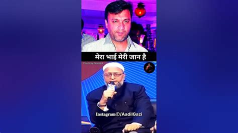 Assadudin Owaisi On Akbaruddin Owaisi Shorts Aimim Akbaruddinowaisi
