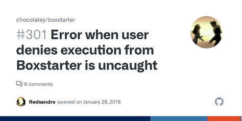 Error When User Denies Execution From Boxstarter Is Uncaught · Issue