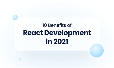 10 Reasons To Choose React Development For Frontend In 2023