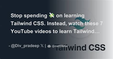 Stop Spending 💸 On Learning Tailwind Css Instead Watch These 7 Youtube Videos To Learn